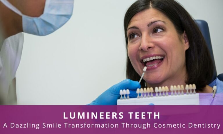 Lumineers: A Dazzling Smile Transformation Through Cosmetic Dentistry ...